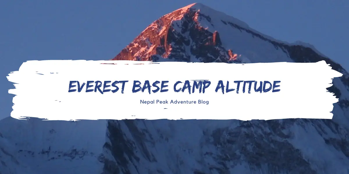 Everest Base Camp Altitude: From Zero to 5,364 Meters