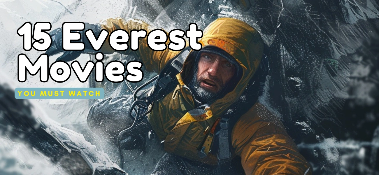 15 Mount Everest Movies That Will Keep You on the Edge